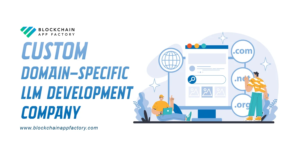 Custom Domain Specific Llm Development Company